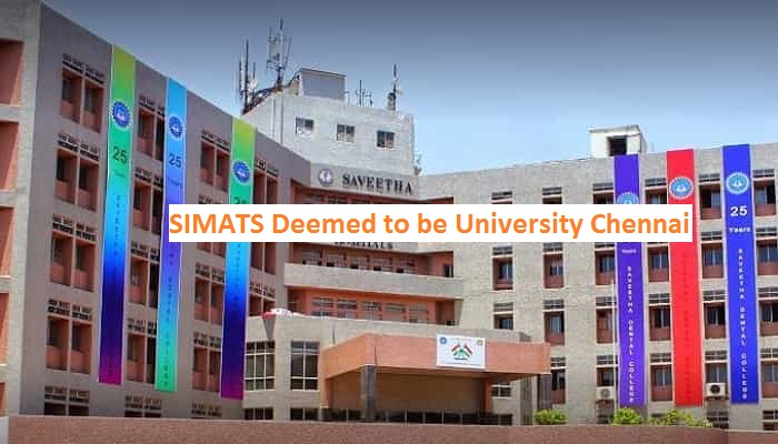 SIMATS Deemed to be University Chennai
